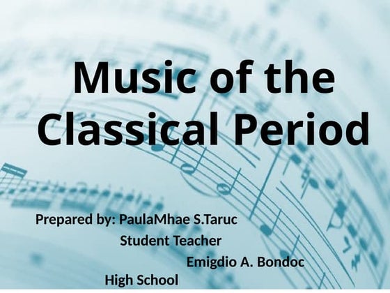 Music of Classical Period (1750-1820) | PPTX