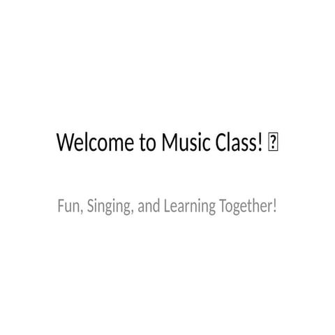 Music_Class_Intro how to teach music with happines | PPTX