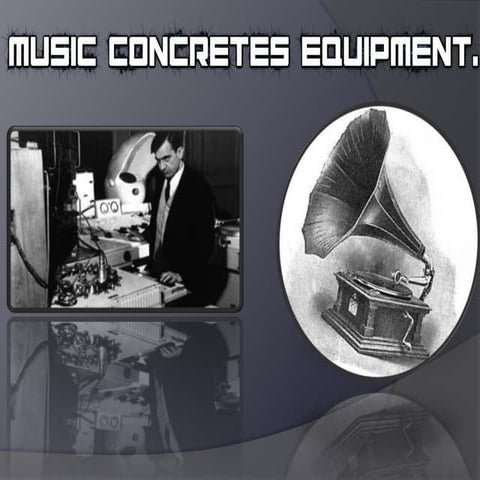 Music concretes equipment | PPTX