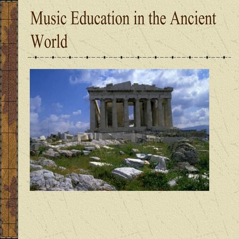 An Overview of Music Education in the Ancient World | PPT