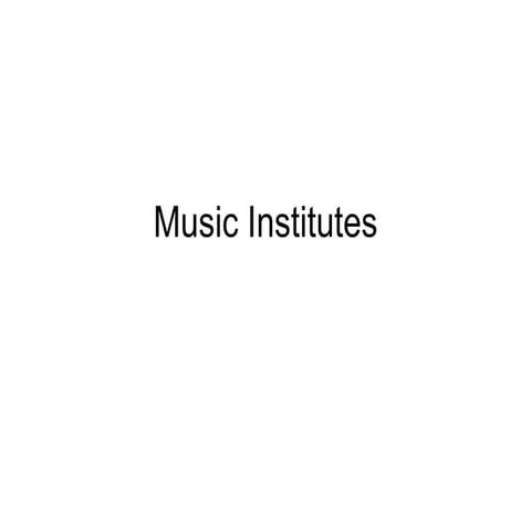 Music institutes | PPT