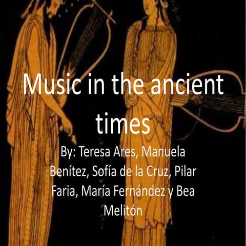 Music in the Ancient Times | PPTX