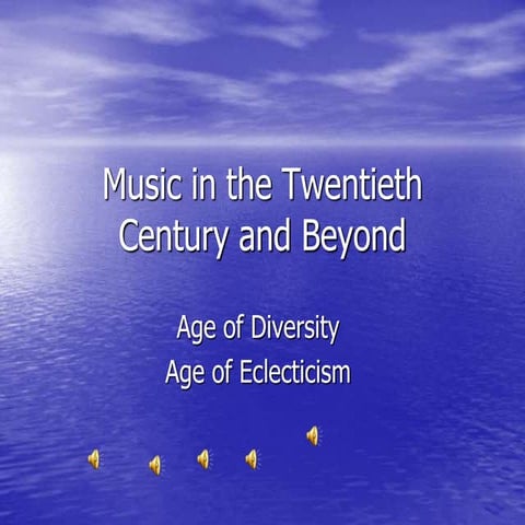 Music in the Twentieth Century.ppt