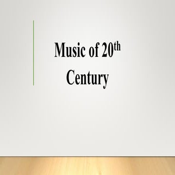 The Music of 20th Century | PPTX