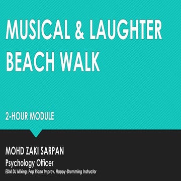 THE MUSICAL & LAUGHTER BEACH WALK - 2 HOUR MODULE | PDF