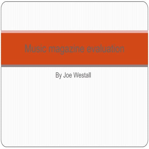 Music magazine evaluation | PPTX