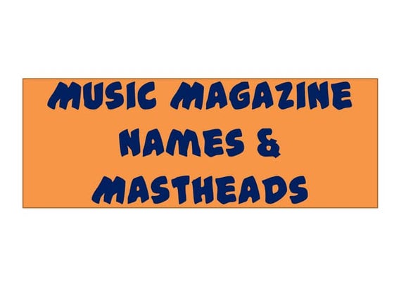 Names of the music magazine | PPT