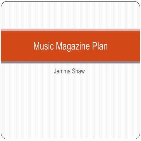 Music magazine plan completed | PPT