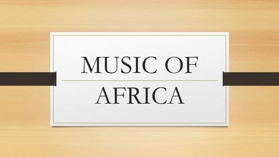Grade 10- MUSIC OF AFRICA- Unit 2.pptx