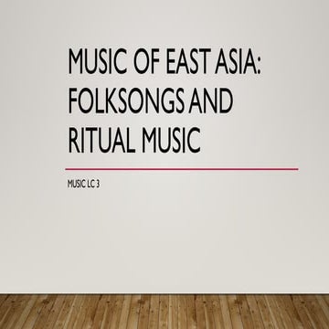 Music of East Asia_Folksongs&Ritual.pptx
