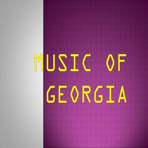 Music of georgia | PPTX