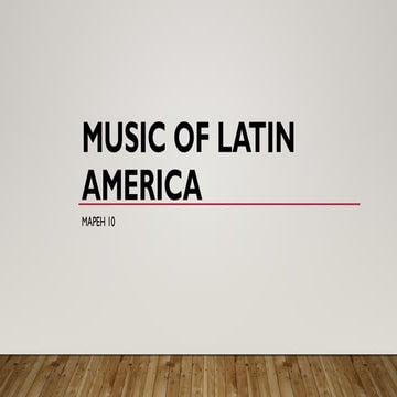 GRADE 10 MAPEH MUSIC OF LATIN AMERICAN.pptx