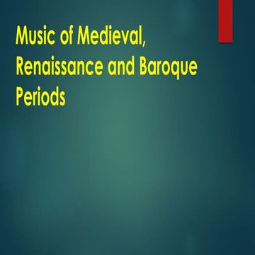 Music of Medieval, Rennaisance and Baroque Periods.pptx