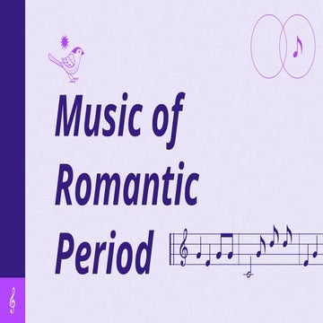 Music of Romantic Period for Grade 9 Quarter 3 Lesson | PPTX