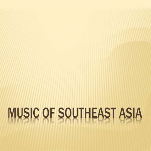MUSIC OF SOUTHEAST ASIA.pIndoor and Outdoor Recreational ...