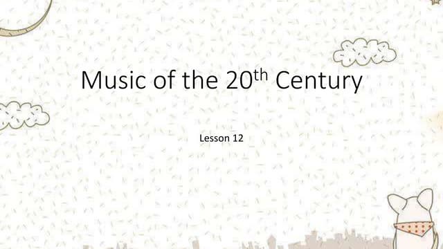 Elements of Music in the 20th Century | PPTX