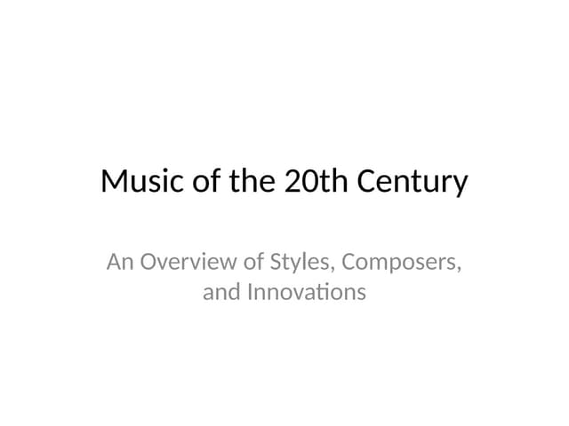 Twentieth Century Music | PPT