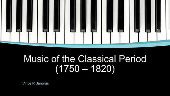 MUSIC OF THE CLASSICAL PERIOD and the DIFFERENT COMPOSERS | PPTX