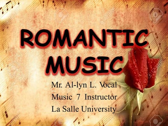 Music of the Romantic Period (Brief History) (1820-1910) For Grade 9 ...