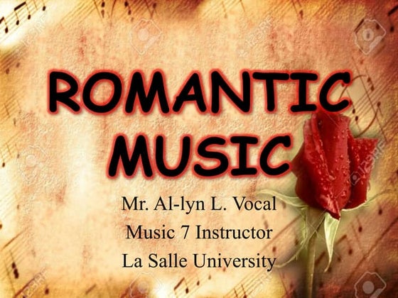 Music of the Romantic Period (Brief History) (1820-1910) For Grade 9 ...