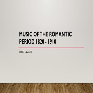 MUSIC OF THE ROMANTIC PERIOD 1820 - 1910.pptx