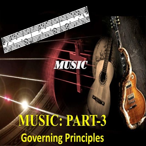 Music part 3 governing principles | PPT