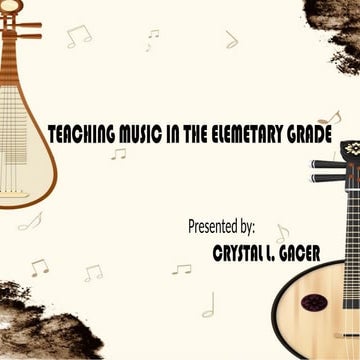 Teaching Music In The Elementary Grade Pptx