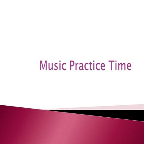 Music practice time | PPTX