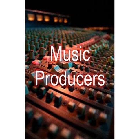 Music producers | PPT