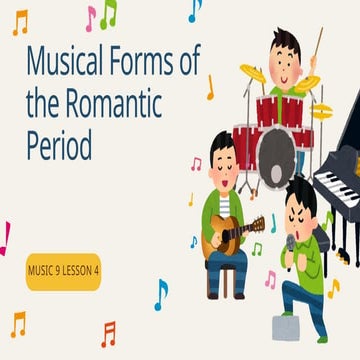 Music Q3 Module Lesson 4 Musical Forms of the Romantic Period.pptx