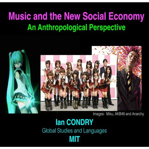 Public Lecture Slides (6.29.2017) Ian Condry: Music and the New Social ...