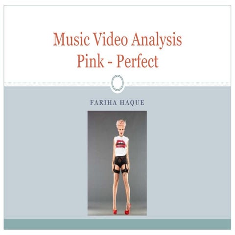 Music video analysis Pink Perfect - Fariha Haque | PPT