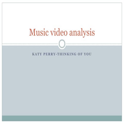 Music Video analysis: Thinking of You | PPTX