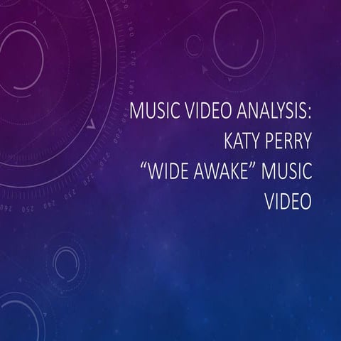 Music video analysis - Katy Perry (Wide Awake) | PPTX