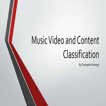 Music video and content classification | PPT