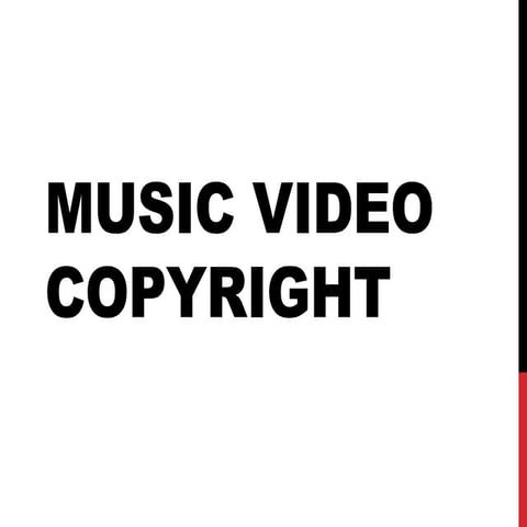 Music video copyright | PPT