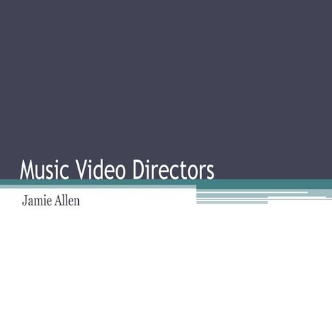 Music video directors | PPTX