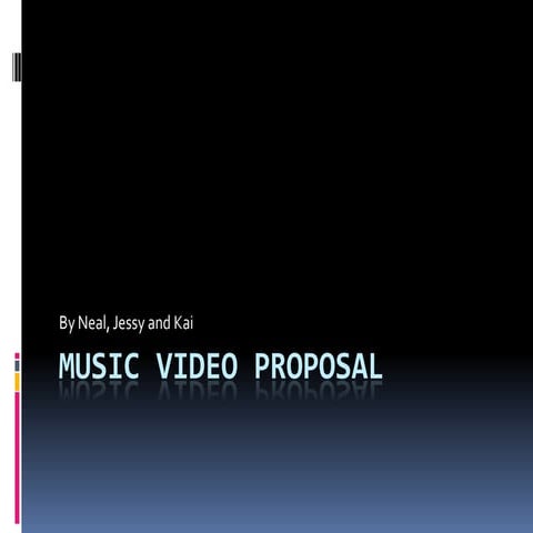 Music video proposal | PPTX