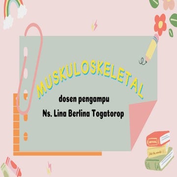 ANATOMI FISIOLOGI SISTEM MUSKULOSKELETAL | PPTX