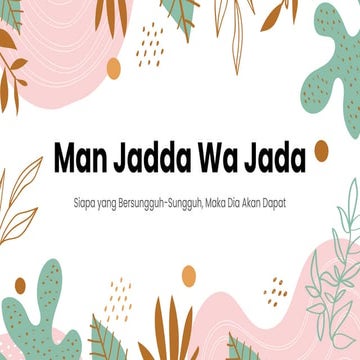 Materi Kajian Muslimah Talk 1_Man Jadda Wa Jada.pptx