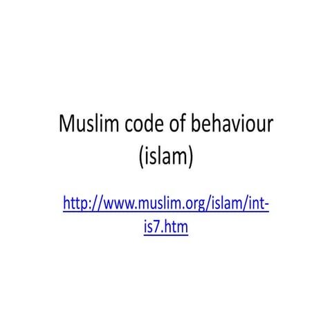 Muslim code of behaviour | PPTX