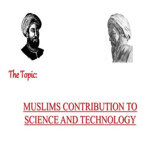 Muslims contribution to science and technology | PPTX