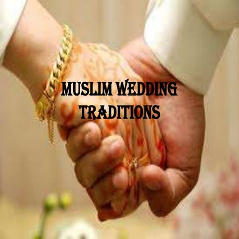Muslim wedding traditions | PPTX