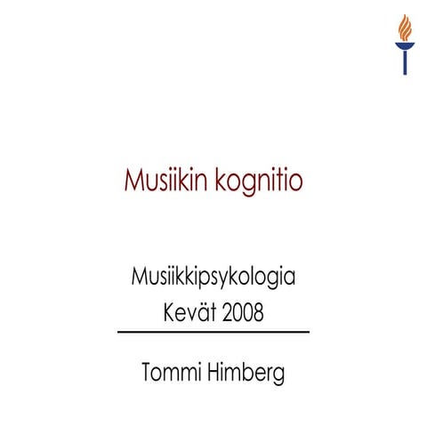 Muss034 Musiikkipsykologia Kognitio Th | PPT