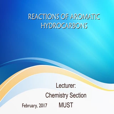 MUST CHEM 122-05,3- Reactions of aromatic hydrocarbons.ppt