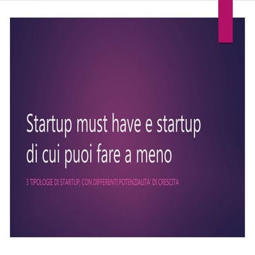 Startup "must have e startup "nice to have". Quanto sei vicino al ...