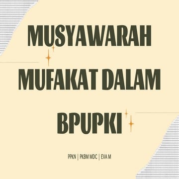 MUSYAWARAH MUFAKAT DALAM BPUPKI.pptx