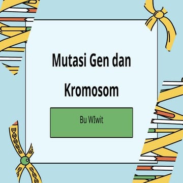 Mutasi Gen & Mutasi Kromosom dalam genetika | PPTX
