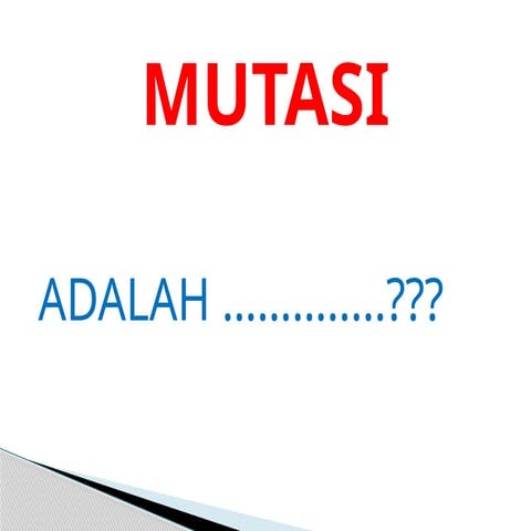 PENYEBAB DAN MACAM MACAM MUTASI PPT.pptx