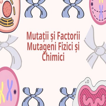 Mutații și Factorii Mutageni Fizici și Chimici.pptx.pptx